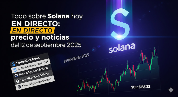 Solana hoy EN DIRECTO: Noticias del 12 de Septiembre 2025